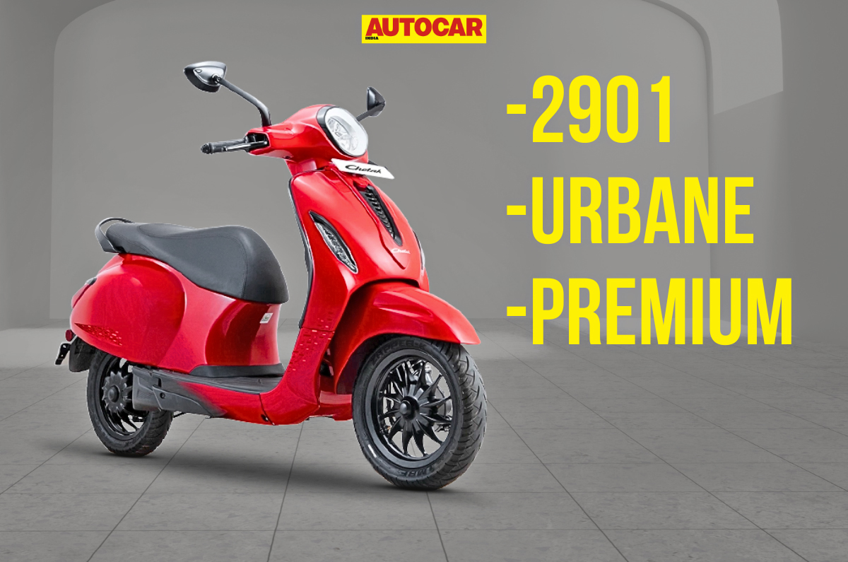 bajaj chetak, premium, urbane, 2901 variants in detail | Autocar India