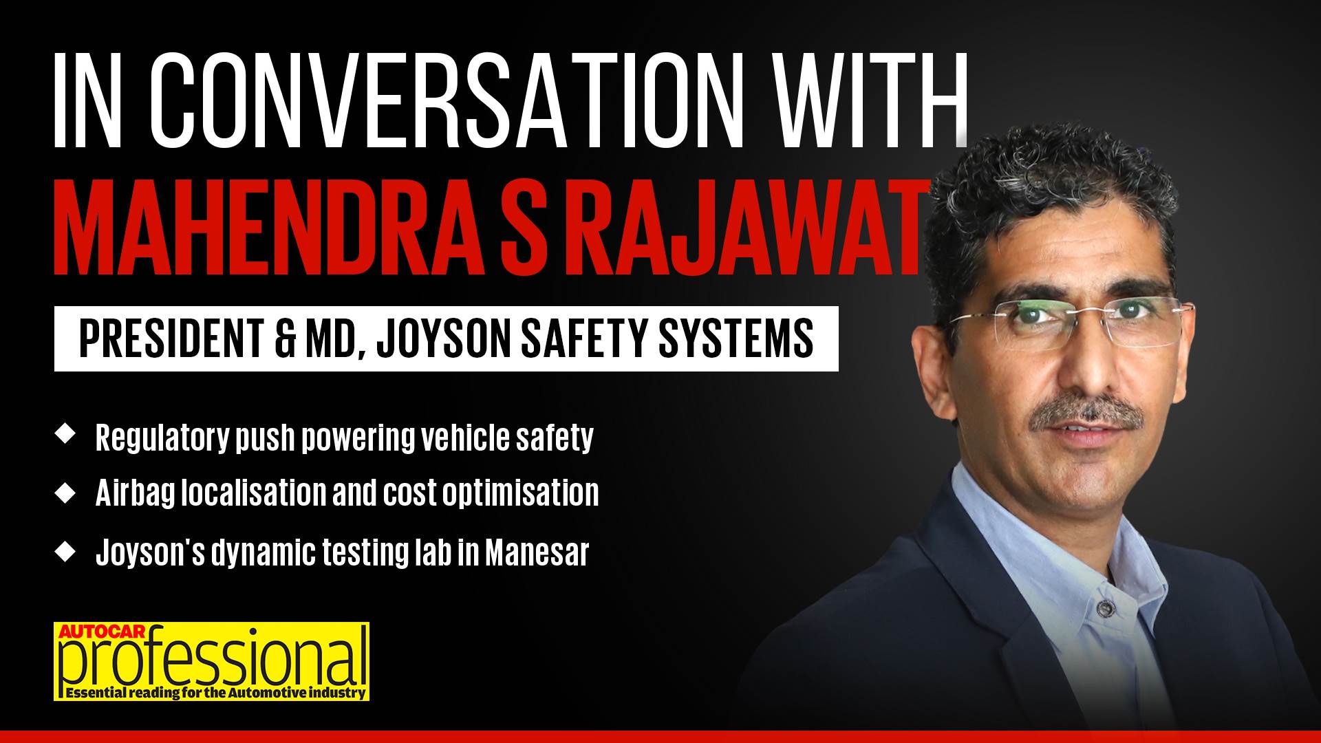 In Conversation with Joyson Safety Systems' Mahendra S Rajawat ...